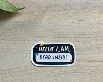 Dead Inside Vinyl Sticker - Etsy