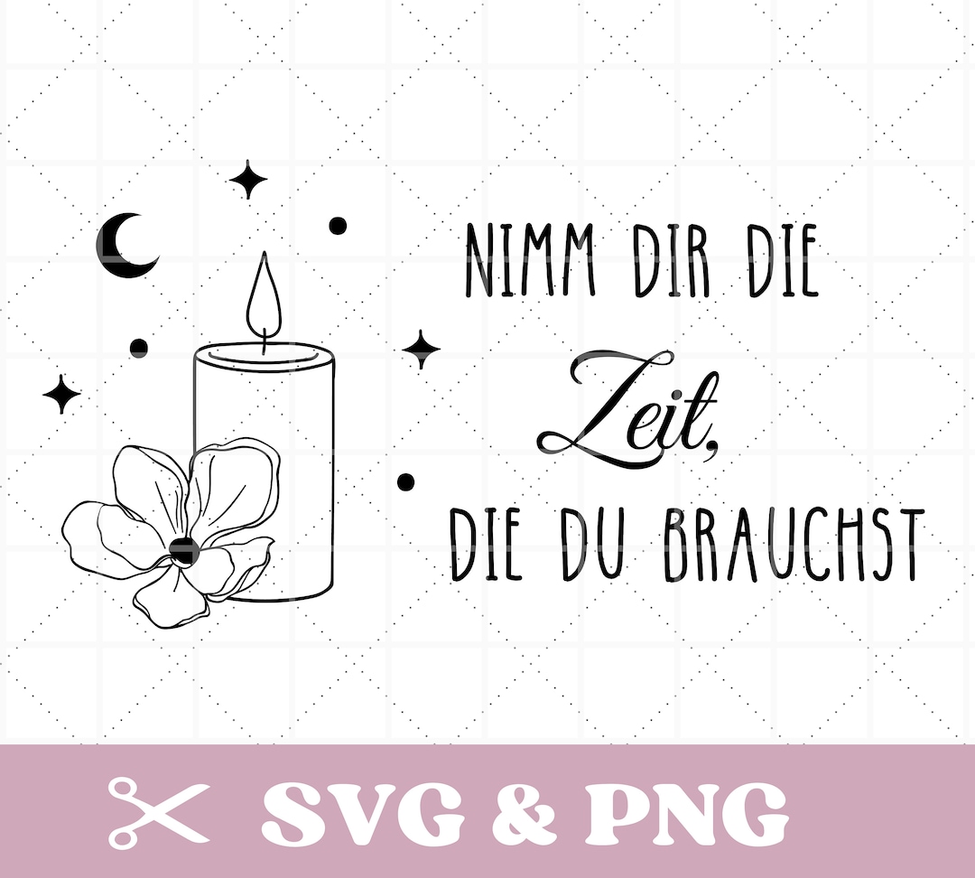 Plotterdatei Sprüche in SVG & PNG, Nimm dir die Zeit, die du brauchst, mit Kerze und Sternen ...