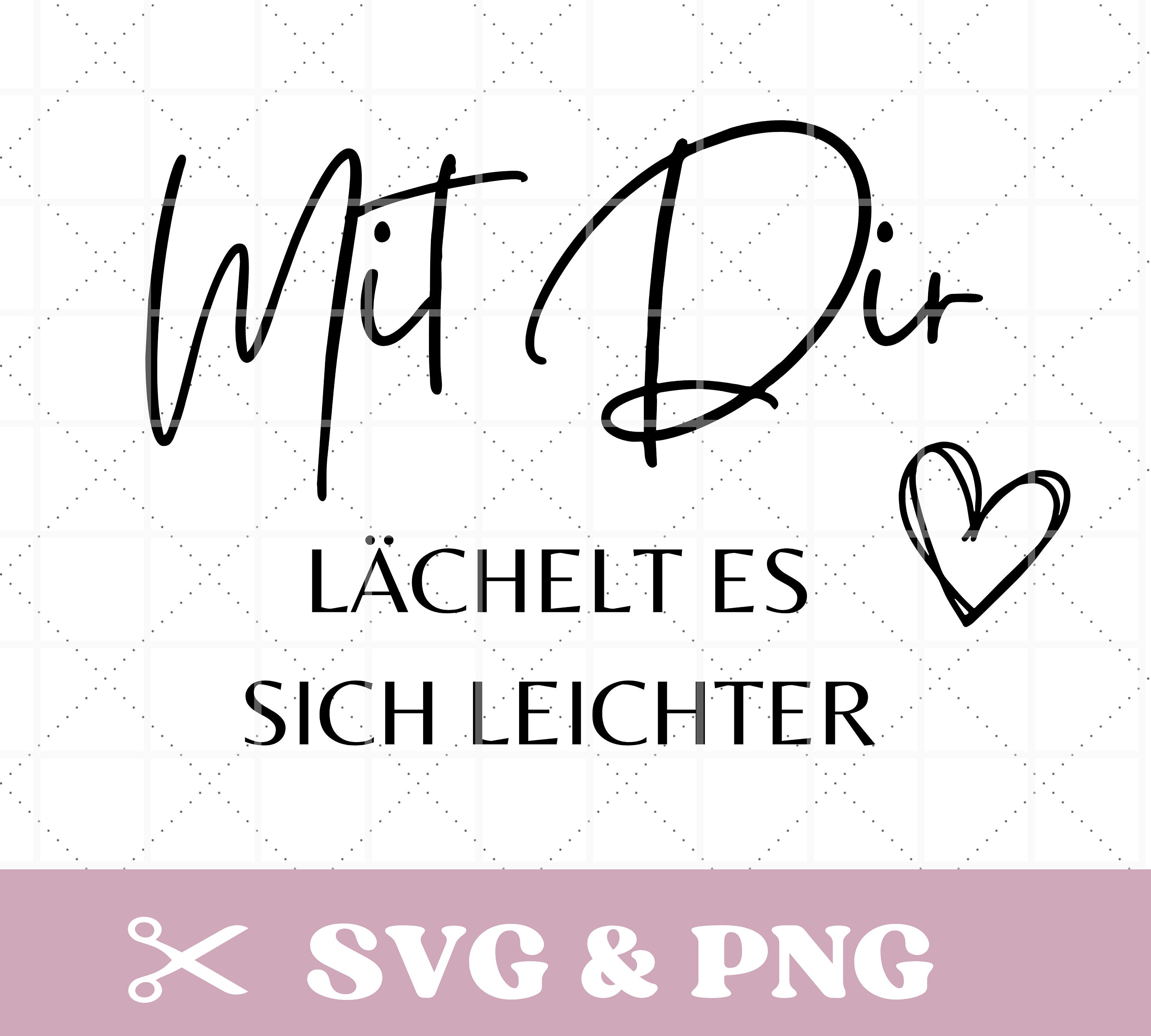 Plotterdatei Spruch SVG & PNG, Liebe, Freundschaft, Mit dir lächelt es sicht leichter, deutsch ...