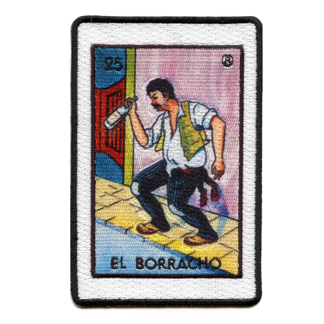 El Borracho 25 Patch Mexican Loteria Card Sublimated Embroidery Iron on ...