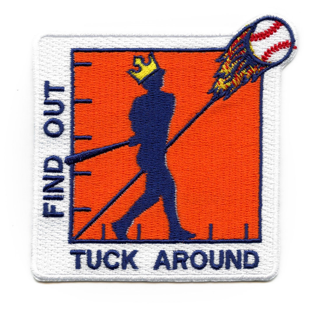 Tuck Around Find Out Patch Houston Sports Baseball Embroidered Iron on ...