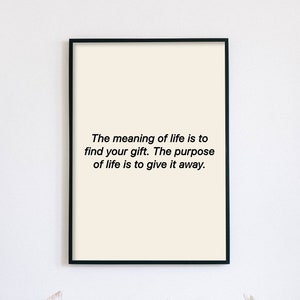The Meaning of Life is to Find Your Gift. the Purpose of Life is to ...