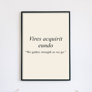 Latin Quote 'vires Acquirit Eundo' - 'we Gather Strength as We Go.' Art Print. Ancient Poster ...