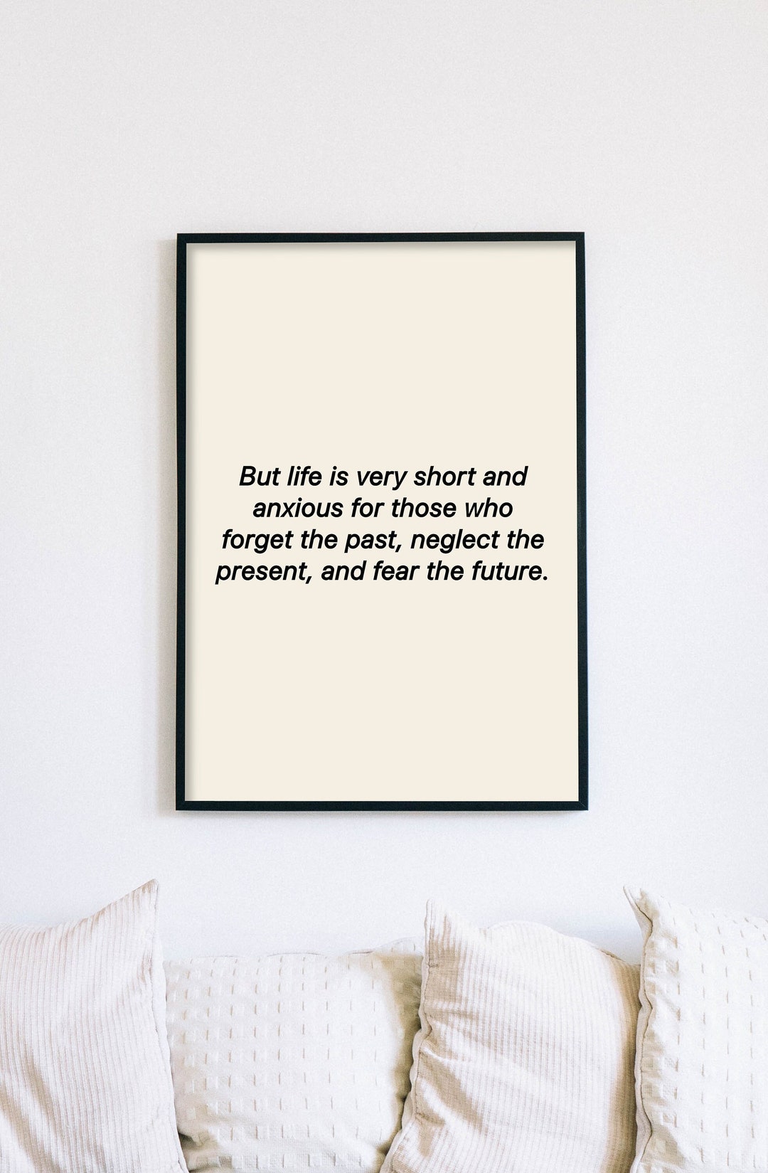 But Life is Very Short and Anxious for Those Who Forget the Past ...