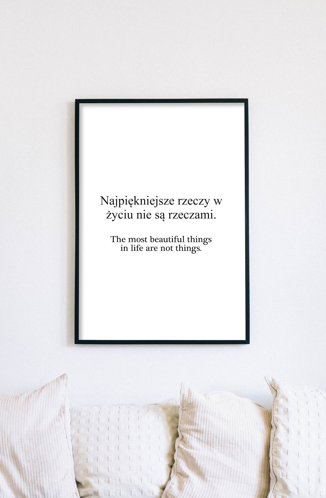 Polish Quote 'the Most Beautiful Things in Life Are Not Things ...