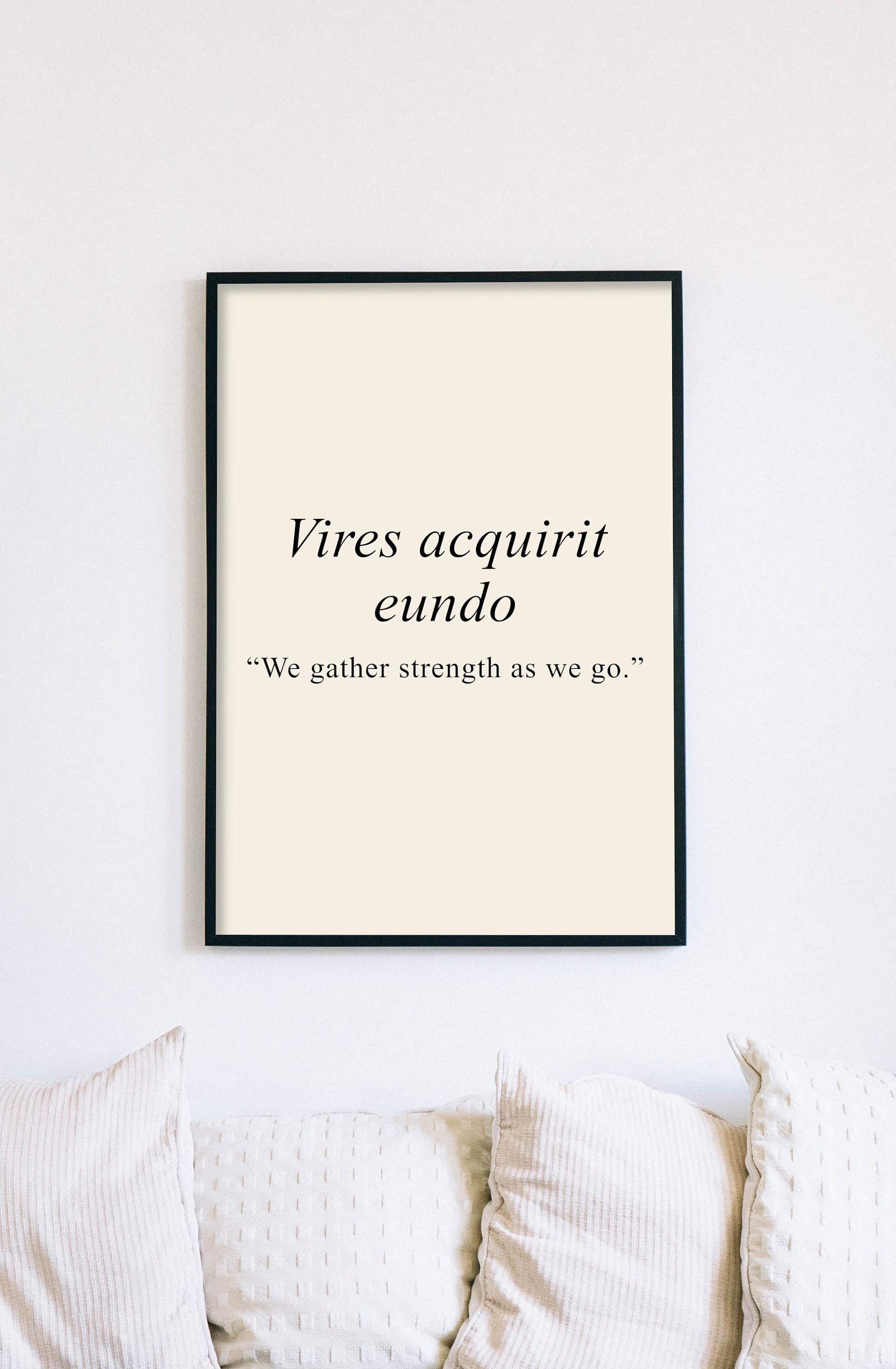 Latin Quote 'vires Acquirit Eundo' - 'we Gather Strength as We Go.' Art ...