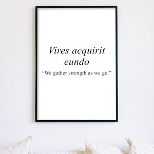 Latin Quote 'vires Acquirit Eundo' - 'we Gather Strength as We Go.' Art Print. Ancient Poster ...