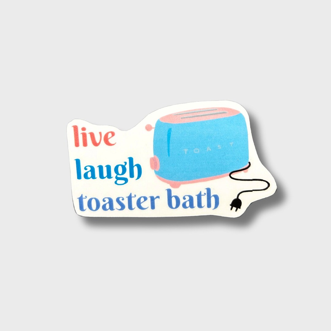 Live Laugh Toaster Bath Sticker - Etsy