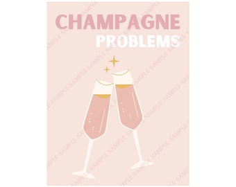 Champagne Problems Poster - Etsy