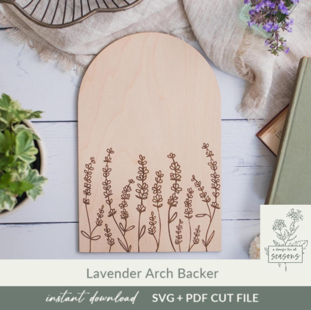 SVG Lavender Arch Wood Sign Backer Cut File Engraved Botanical Family ...