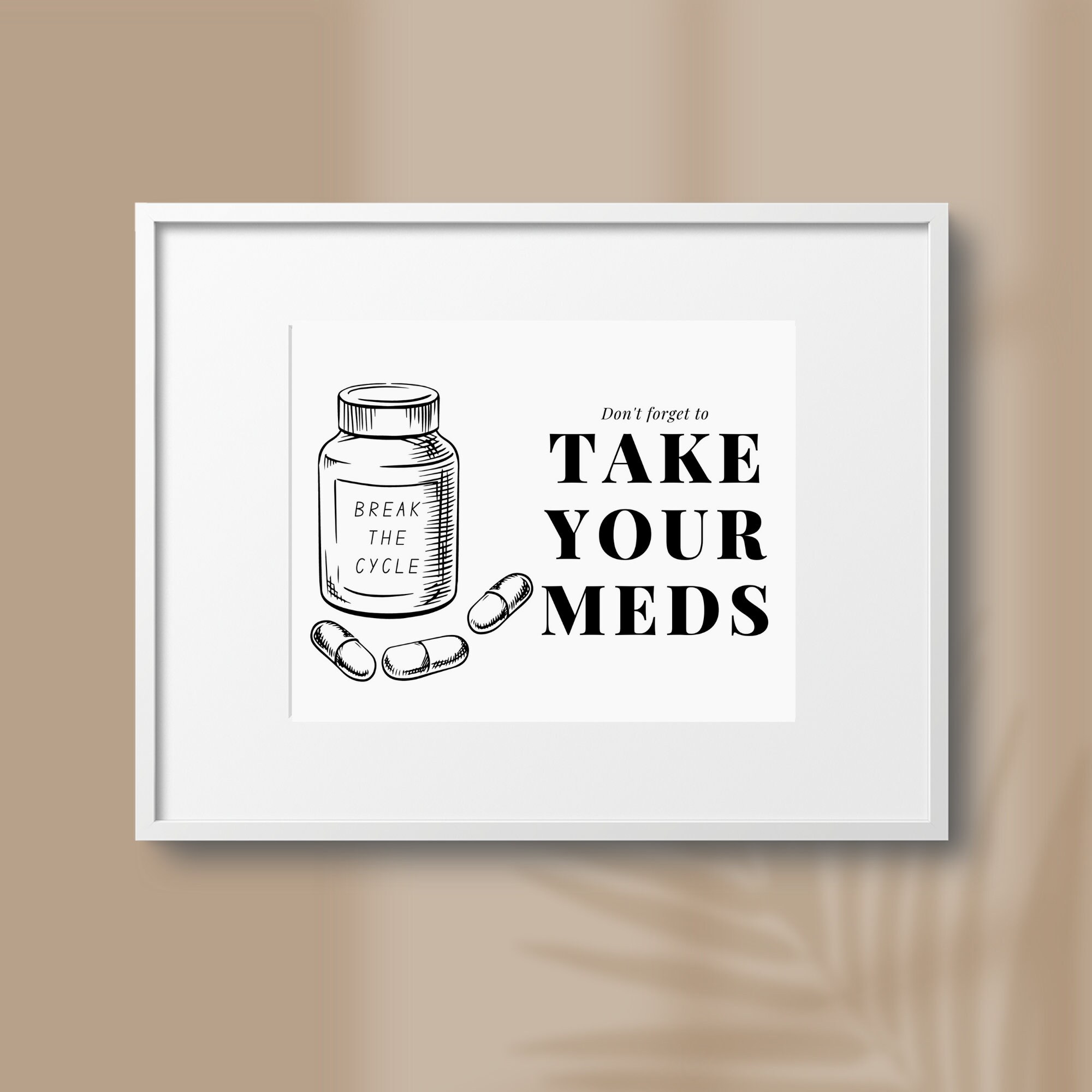 Medication Reminder Art Print - DIGITAL DOWNLOAD - 3 Sizes - "don't ...