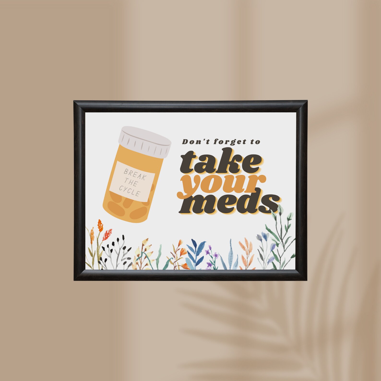 Medication Reminder Art Print - DIGITAL DOWNLOAD - 3 Sizes - "don't ...