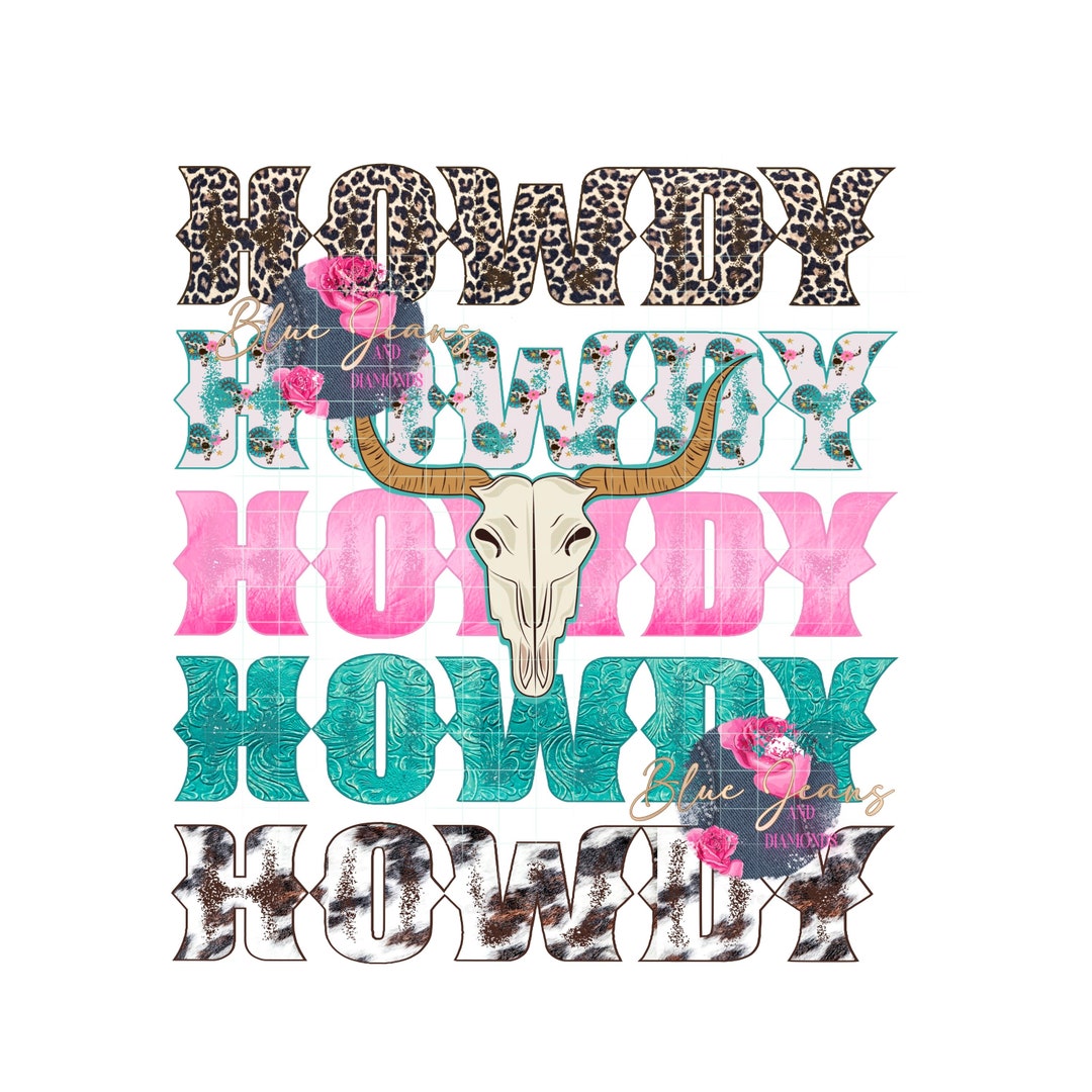 HOWDY PNG, Stacked Howdy Sublimation Digital Design Download- Bull ...