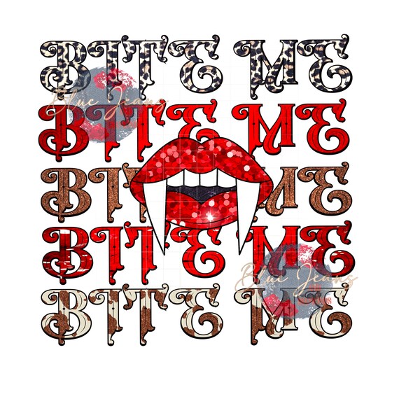 Bite Me Png Halloween Sublimations Digital Design Etsy
