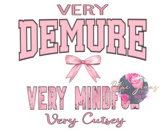 Very Demure Very Mindful Very Cutesy Png File Coquette Aesthetic Trendy ...