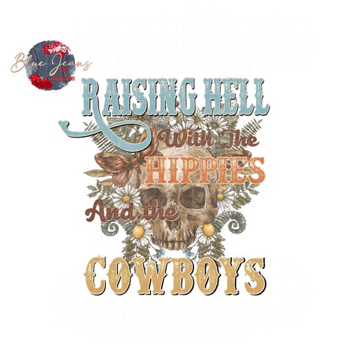 Raising Hell With the Hippies and Cowboys Png Country Western - Etsy