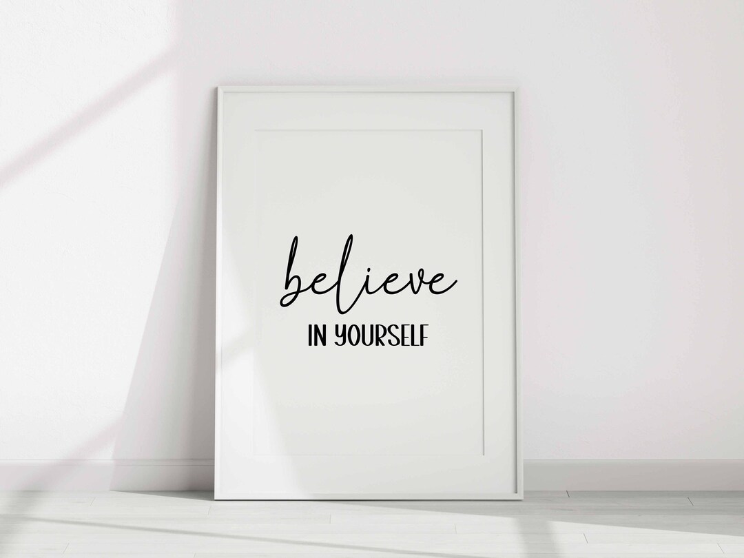 Believe in Yourself, Printable Wall Art, Digital Art Print ...