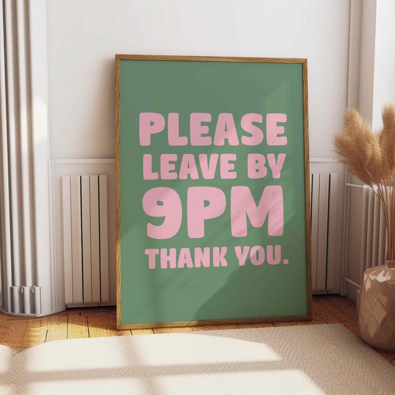 Please Leave by 9 - Etsy