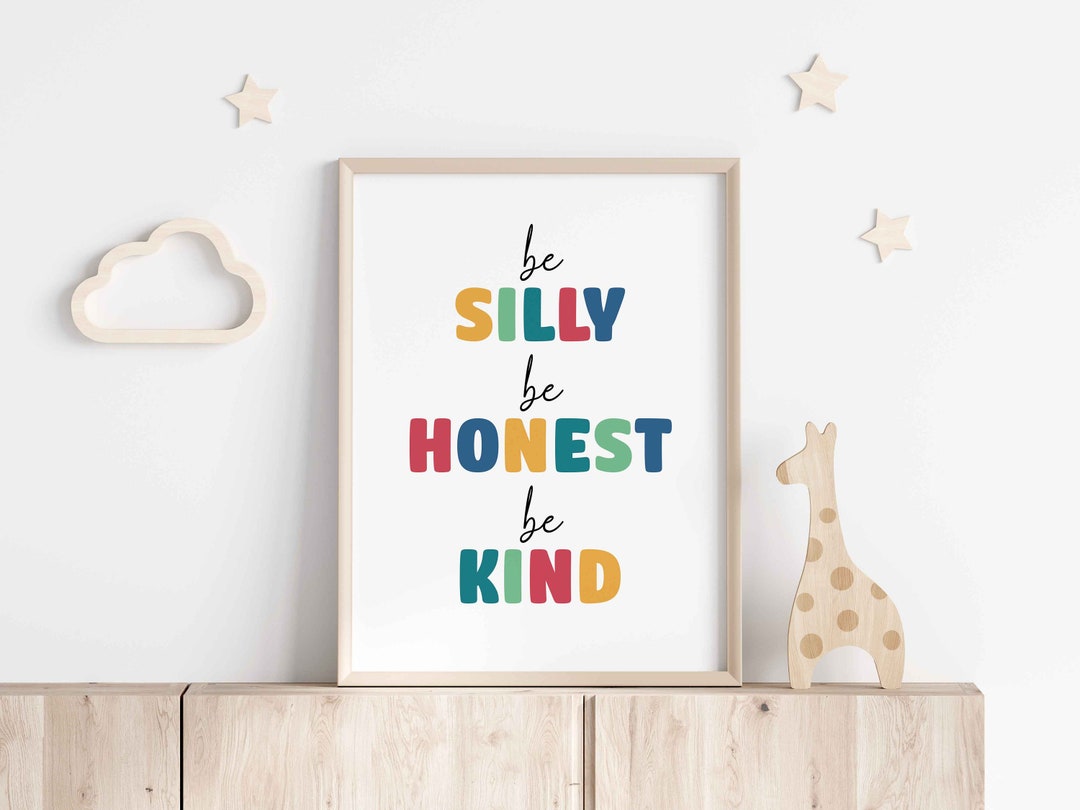 Be Silly Honest Kind, Kids Room Wall Art, Nursery Wall Art, Nursery ...