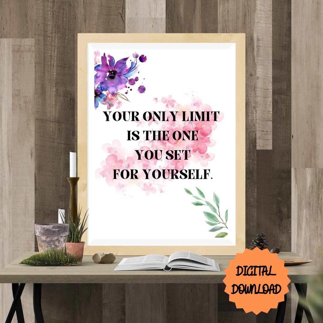 Your Only Limit is the One You Set for Yourself,inspirational Quotes ...