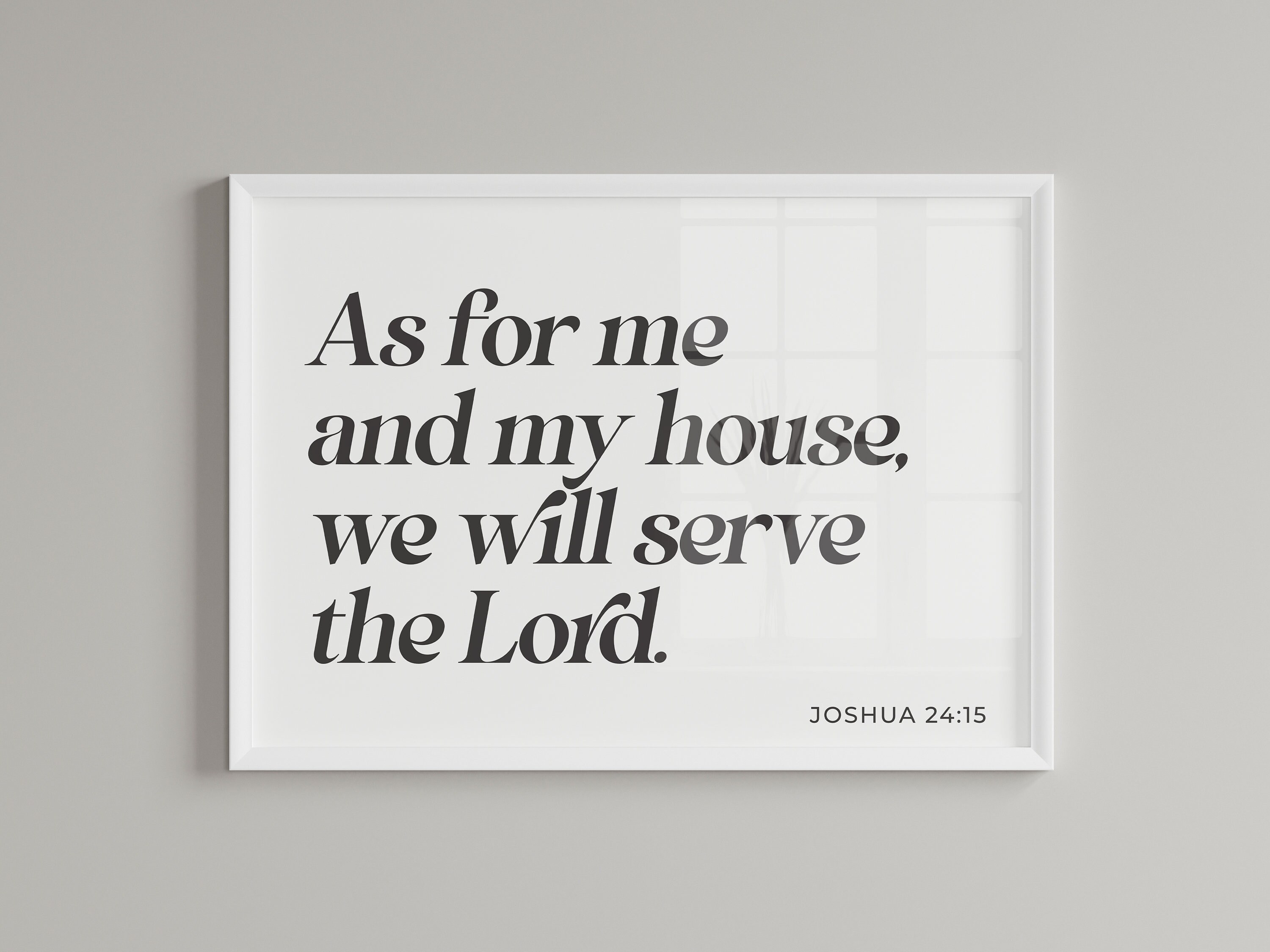 As for Me and My House We Will Serve the Lord, Bible Verse, Scripture ...
