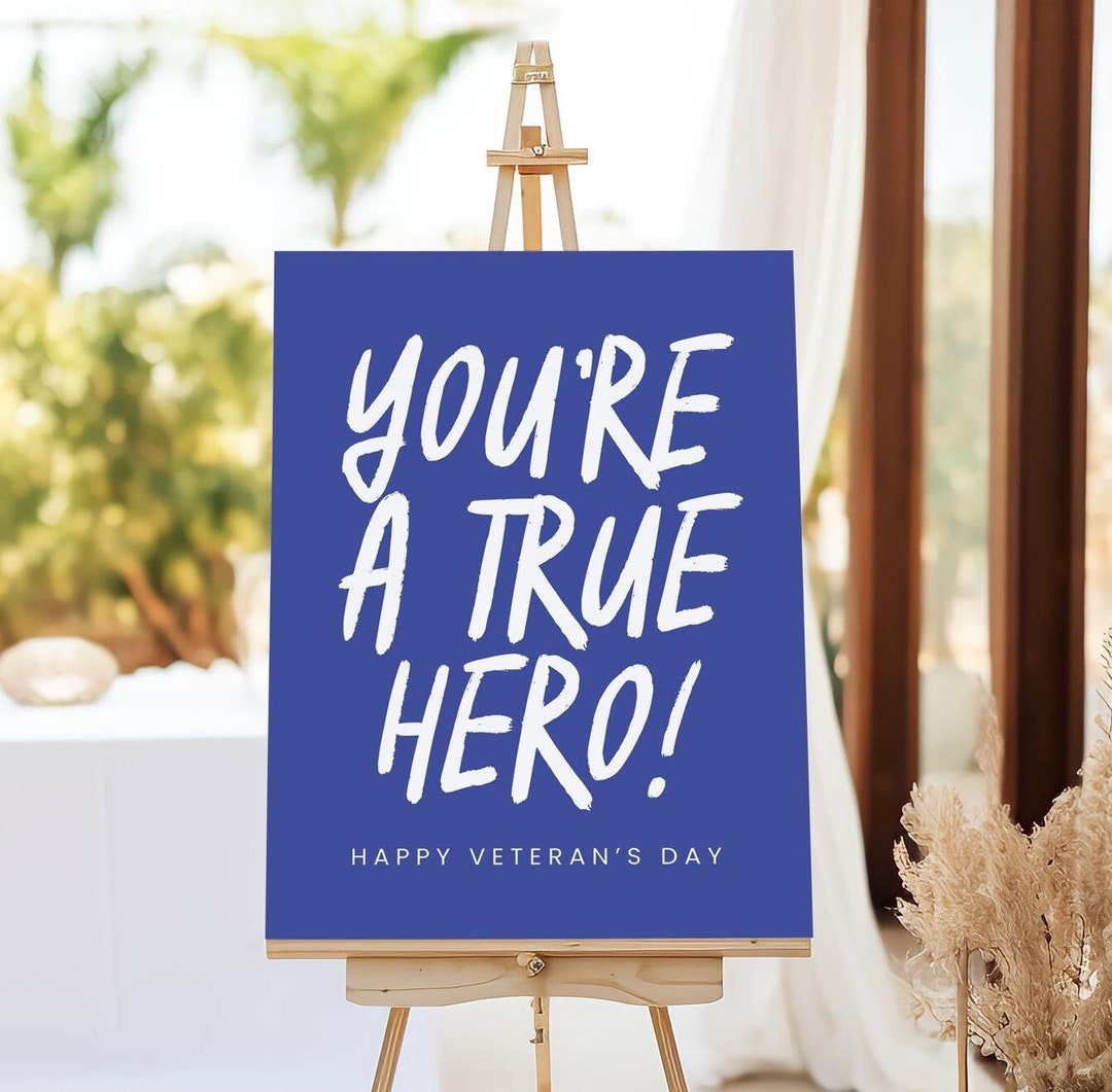 Veterans Day Sign, Veterans Day Poster, You Are A True Hero Sign ...