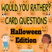 Would You Rather Cards-halloween Edition Printable 100 Questions for ...