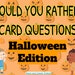 Would You Rather Cards-halloween Edition Printable 100 Questions for ...