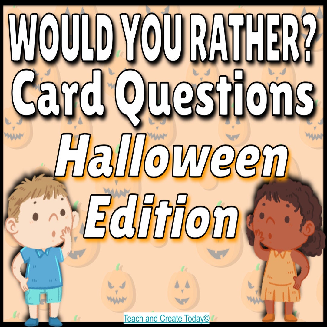 Would You Rather Cards-halloween Edition! Printable 100+ Questions for ...
