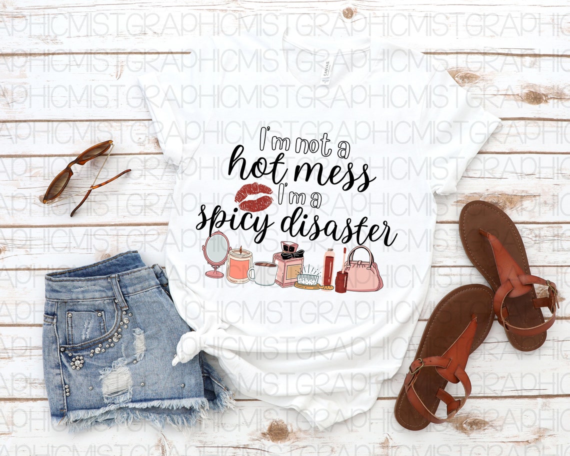 Hot Mess Spicy Disaster Design PNG Shirt Graphic Purse Brush - Etsy