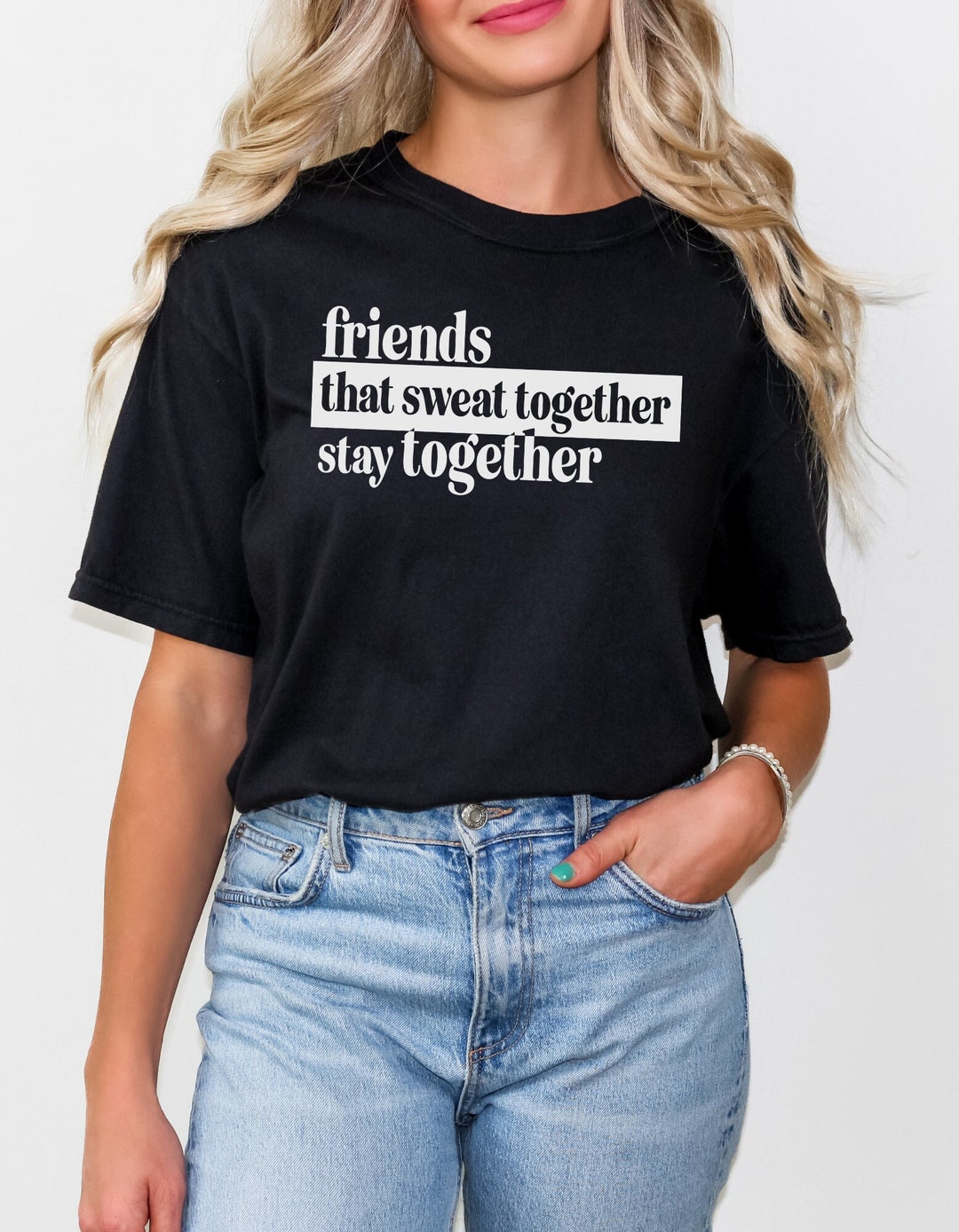 Friends That Sweat Together Stay Together Shirt, Gym Buddies Shirt ...