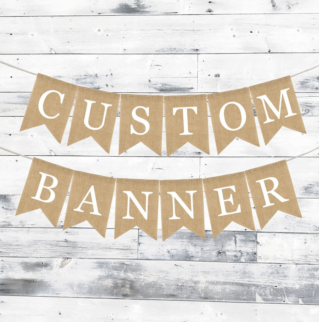 Custom Burlap Banner, Personalized Banner, Design Your Banner, DIY ...