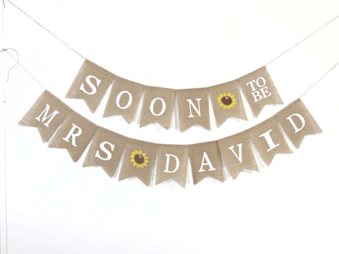 Sunflower Bridal Shower Banner, Bridal Shower Burlap Banner, Soon to Be ...