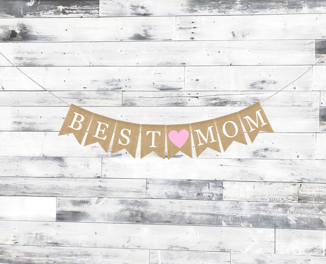 Mothers Day Burlap Banner, Best Mom Banner, Mothers Day Banner, Mom ...
