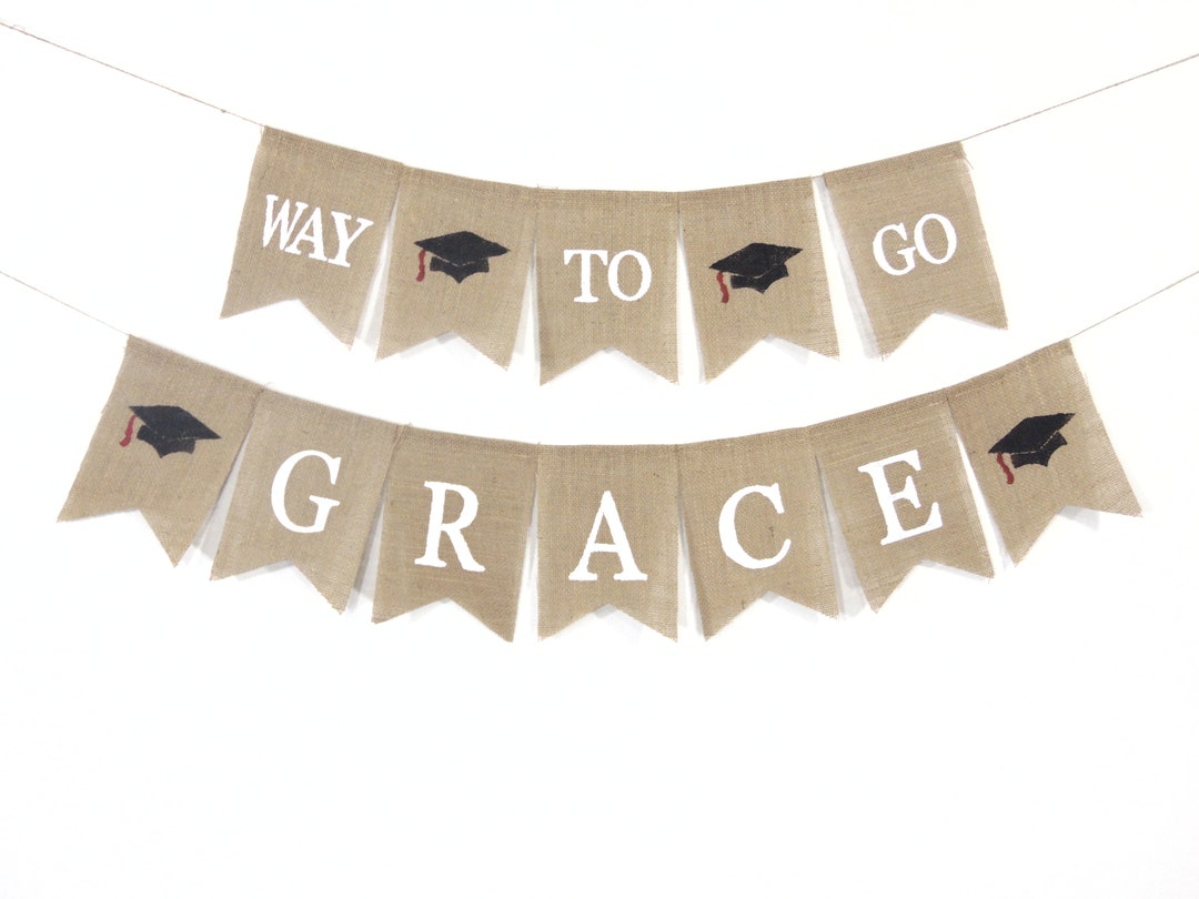 Way to Go Graduation Banner, Graduation Burlap Banner, Custom ...