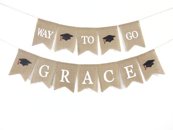Way to Go Graduation Banner Graduation Burlap Banner Custom - Etsy