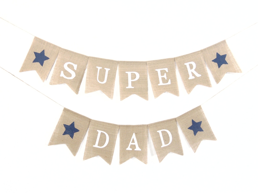 Super Dad Burlap Banner, Fathers Day Banner, Super Dad Bunting, Fathers ...