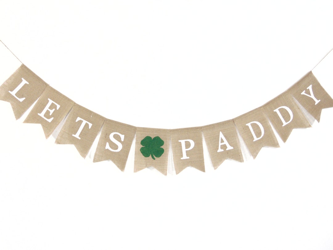Let's Paddy Banner, St. Patricks Day Burlap Banner, St. Patricks Party ...