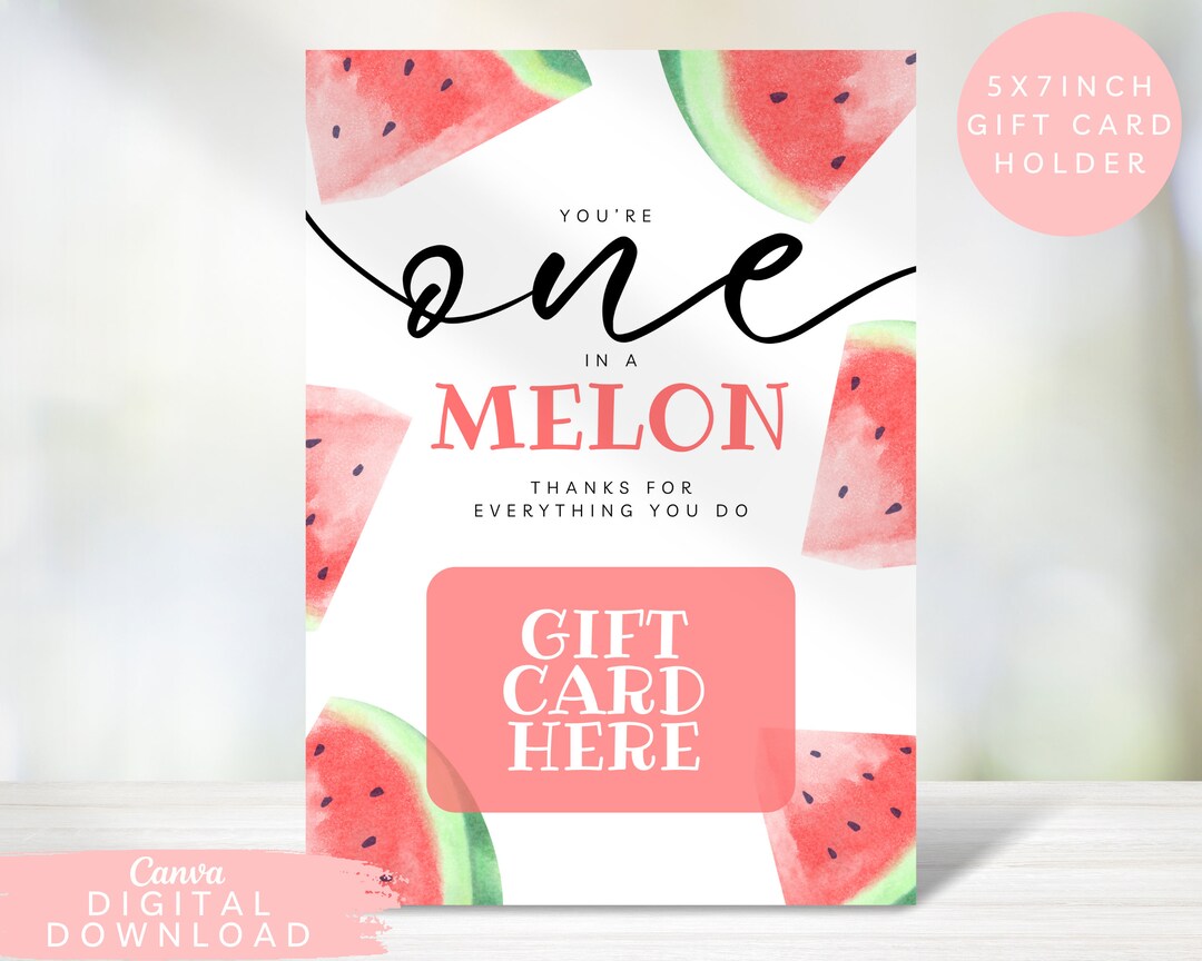 One in a Melon Gift Card Holder, Editable Birthday Gift Card, Thank You ...