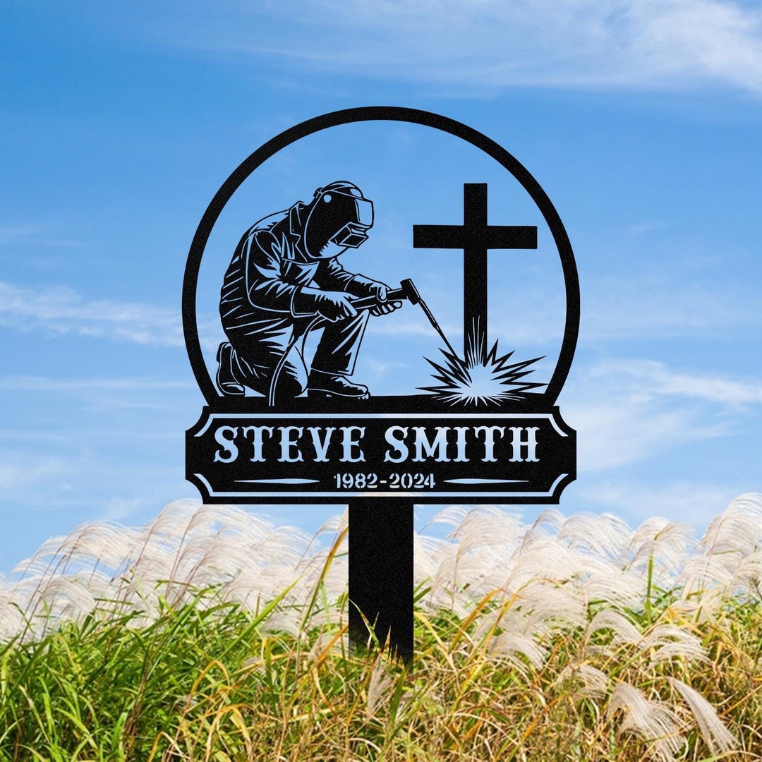 Custom Welder Memorial Stake, Welding Stake Metal Sign, Personalized ...