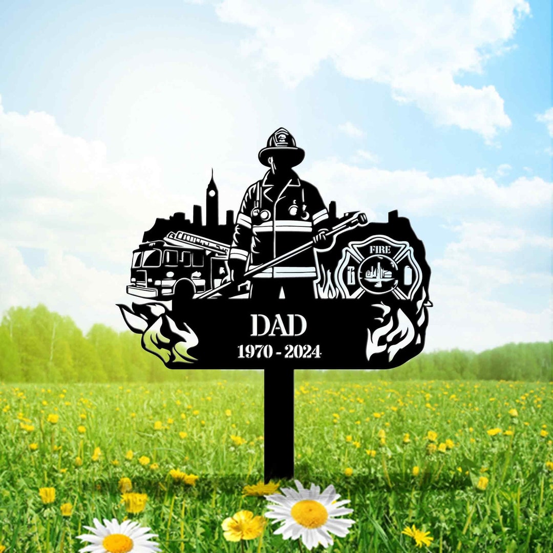 Personalized Memorial Fireman Metal Stake, Memorial Firefighter Metal ...