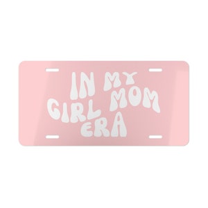 Front License Plate, Girl Mom Era Pink Car Truck Tags, Cool Mom ...