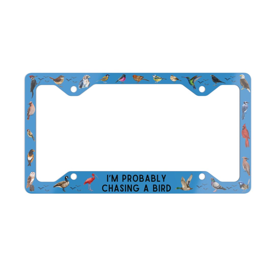 Blue License Plate Frame, Bird Chaser, Easily Distracted by Birds, Blue ...