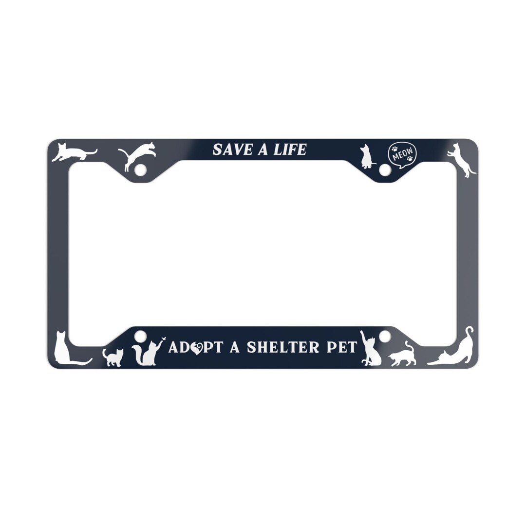 Front License Plate Frame Cover, Save A Life Adopt A Shelter Pet, Cat ...