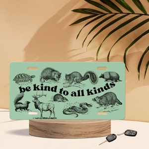 Be Kind to All Kinds Front License Plate -street Rats Racoon Skunk ...