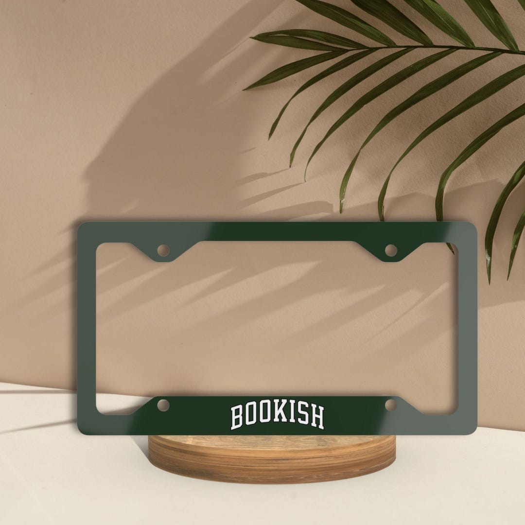 Bookish Front Forest Green License Plate Frame, Vanity Tag, License ...