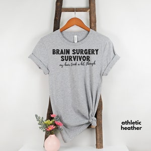 Brain Surgery Survivor T-shirt or Sweatshirt | Brain Surgery Took My ...