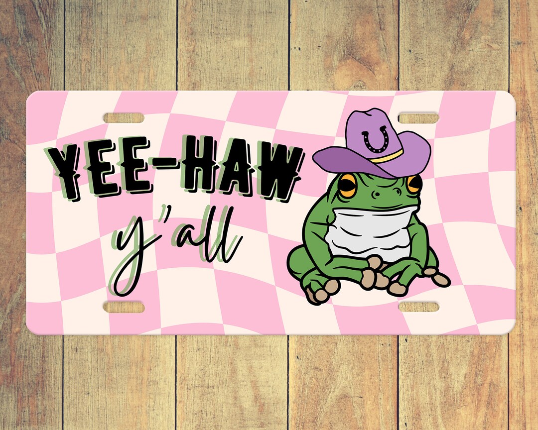Yee-haw Y'all Cowboy Frog Front License Plate - Country Frog Truck Tag ...