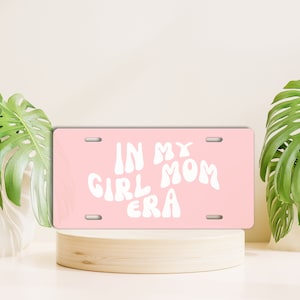 Front License Plate, Girl Mom Era Pink Car Truck Tags, Cool Mom ...