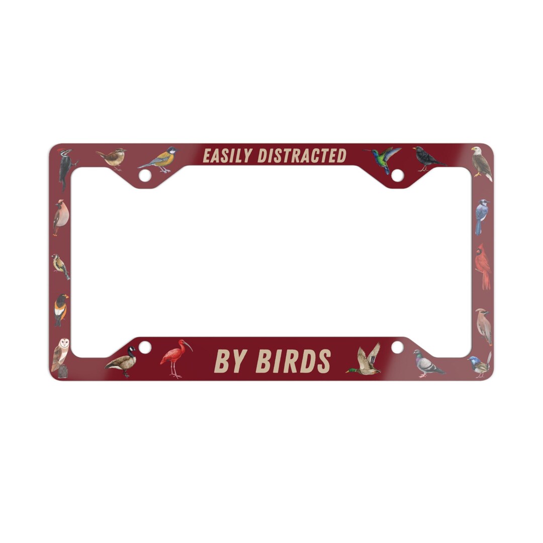 Easily Distracted by Birds License Plate Frame Burgundy, Aesthetic Bird ...